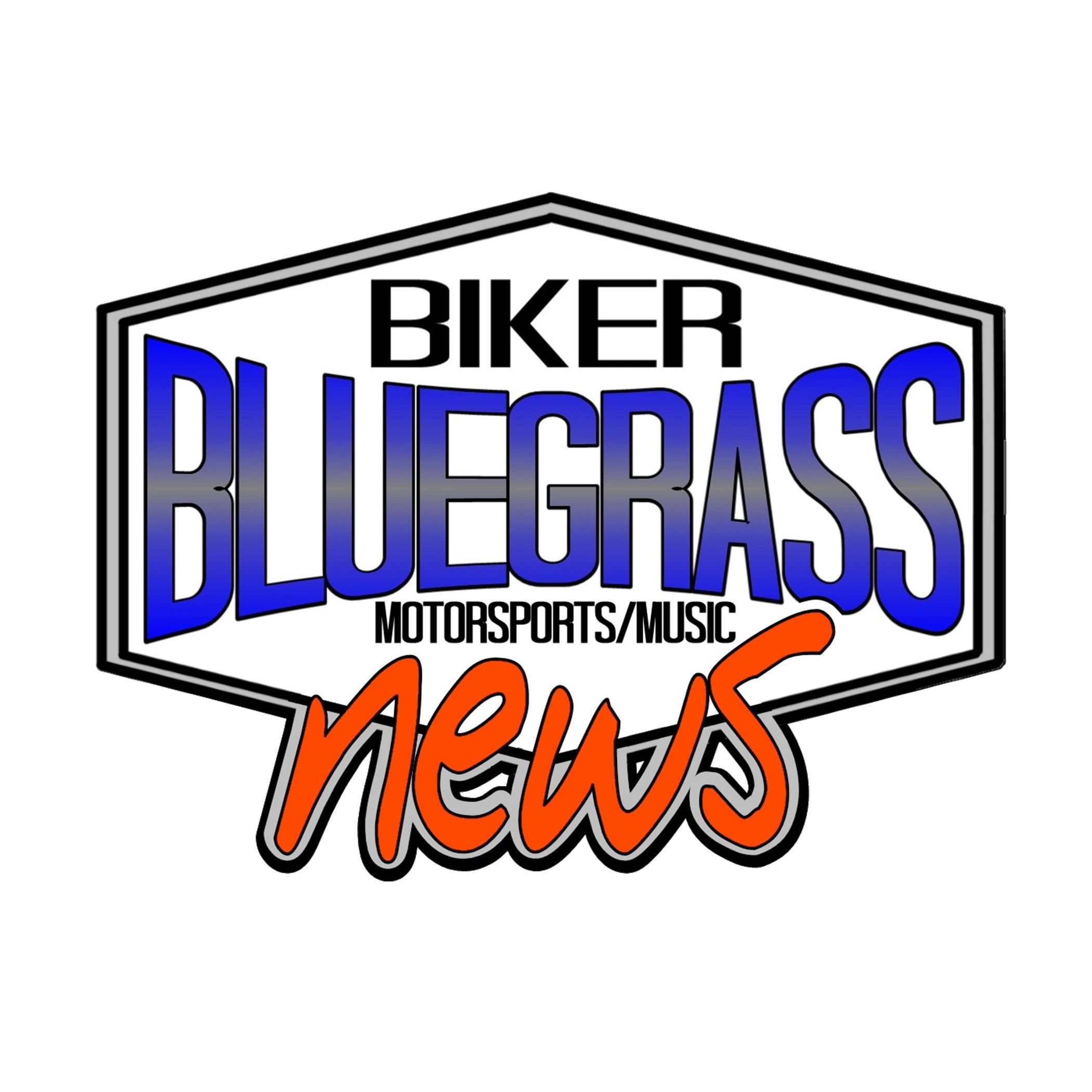 Bluegrass Biker News Motorsports/Music/Events